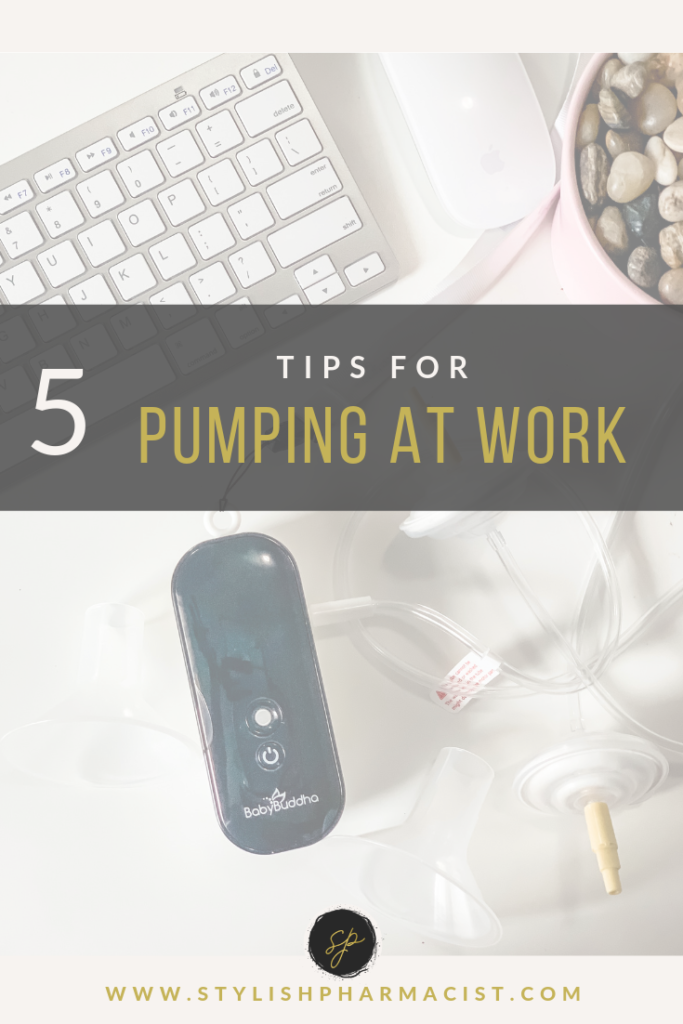 5 Tips For Pumping at Work - Stylish Pharmacist